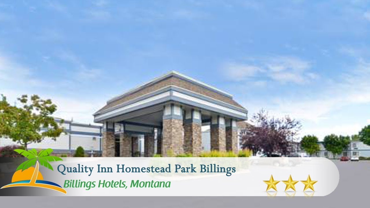 Quality Inn Homestead Park Billings - Billings Hotels, Montana - YouTube