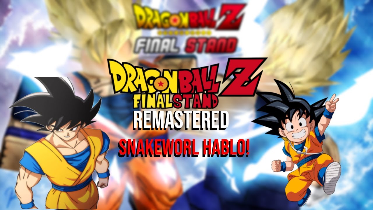 Dragon ball Final Stand Remastered para 2025?!! SnakeWorl hablo!! | Ryu ...