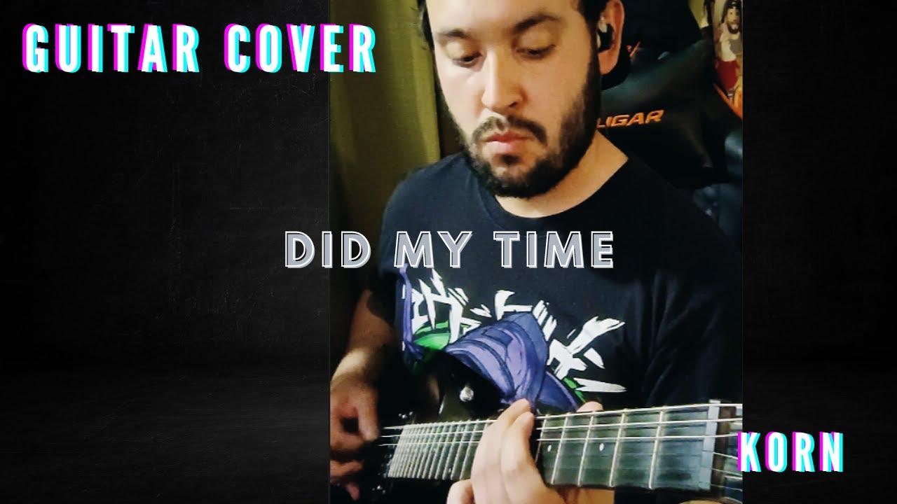 KoRn - Did My Time [Guitar Cover] - YouTube