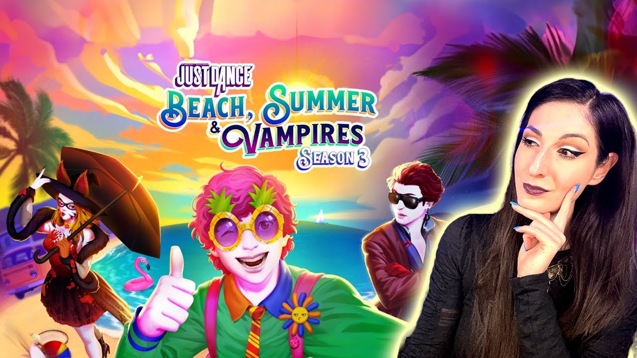 Beach, Summer, Vampires and the kitchen sink .. Just Dance Season 3 ...