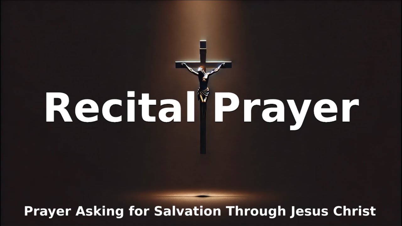 Prayer Asking for Salvation Through Jesus Christ - YouTube
