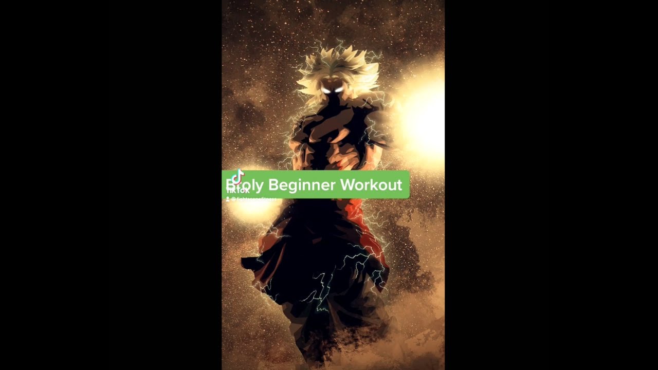 Broly Beginner workout | How To Train Like The Legendary Saiyan| How to ...
