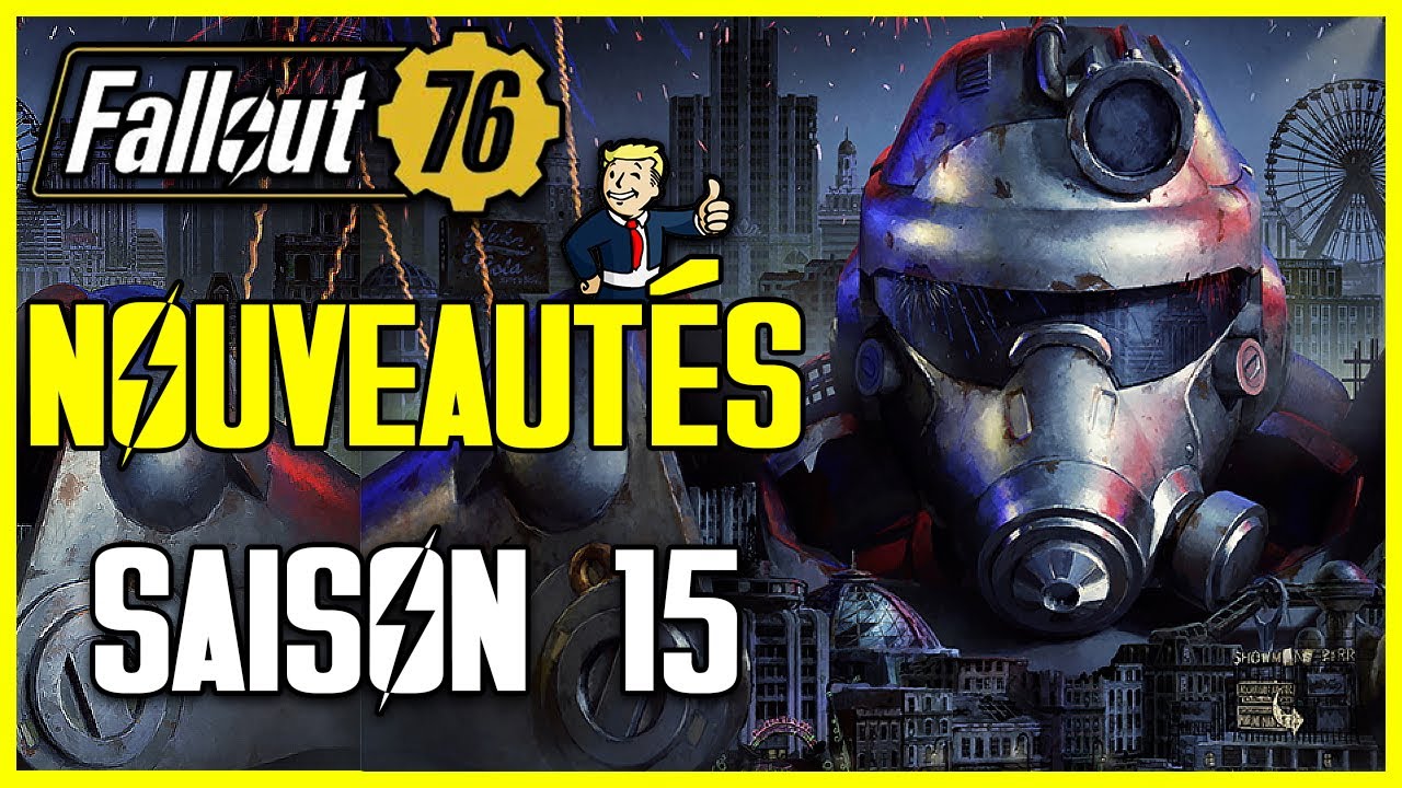 Fallout 76 [SAISON 15] - LES NOUVEAUTÉS DE LA SAISON 15 ! - YouTube