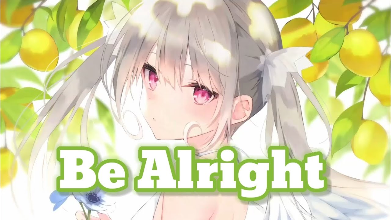 NIGHTCORE - BE ALRIGHT - YouTube