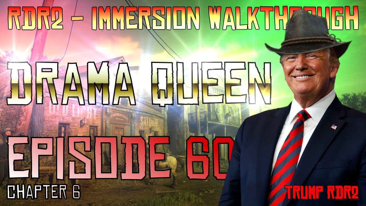 RDR2 - Immersion Walkthrough! Episode 60, Chapter 6 - Drama Queen ...