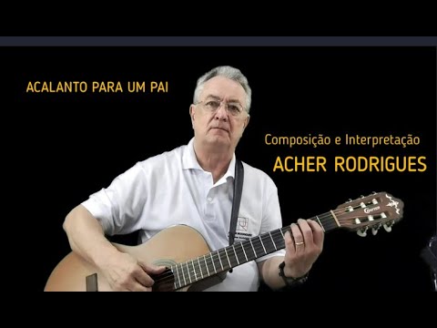 Homenagem ao meu pai Jaime Rodrigues "Acalanto para um Pai" - YouTube