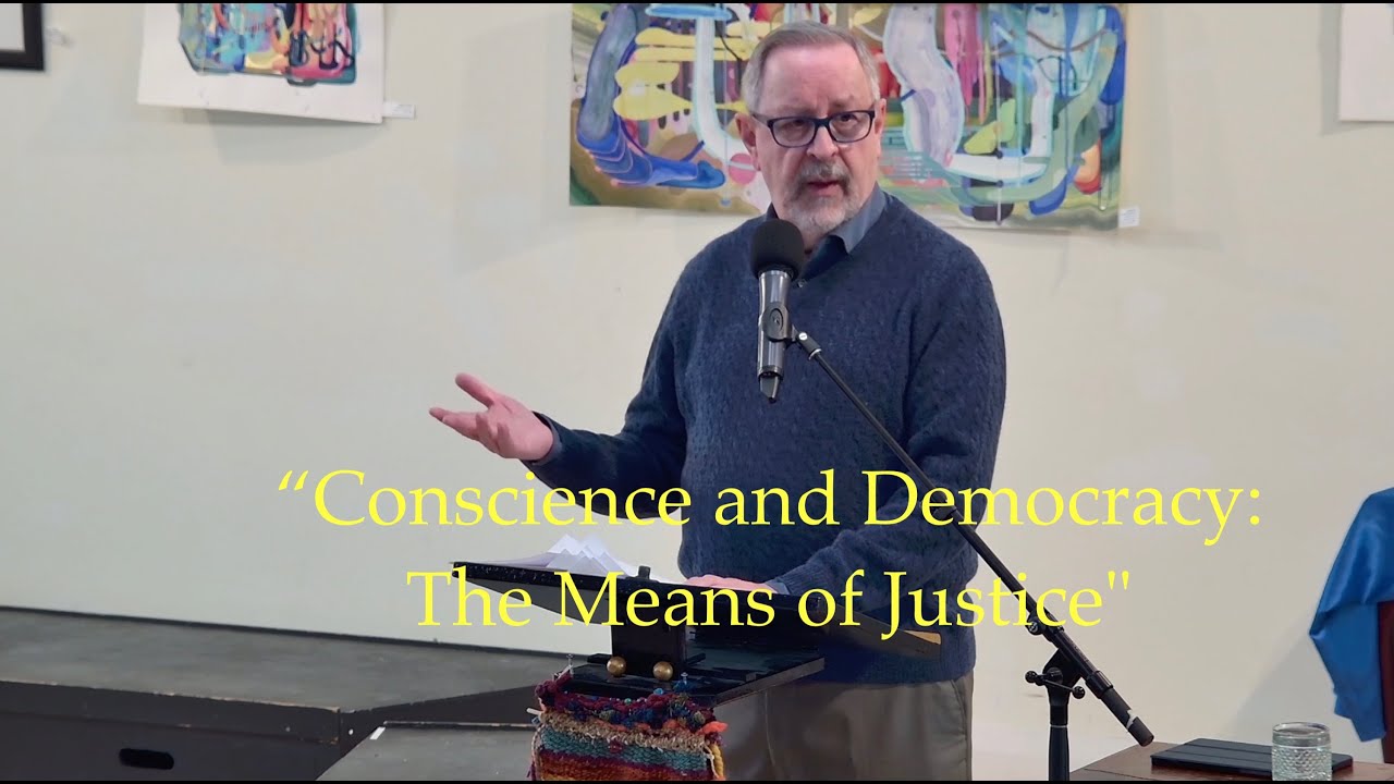 2025 02 02 Rev Stephen Atkinson "Conscience and Democracy: The Means of ...