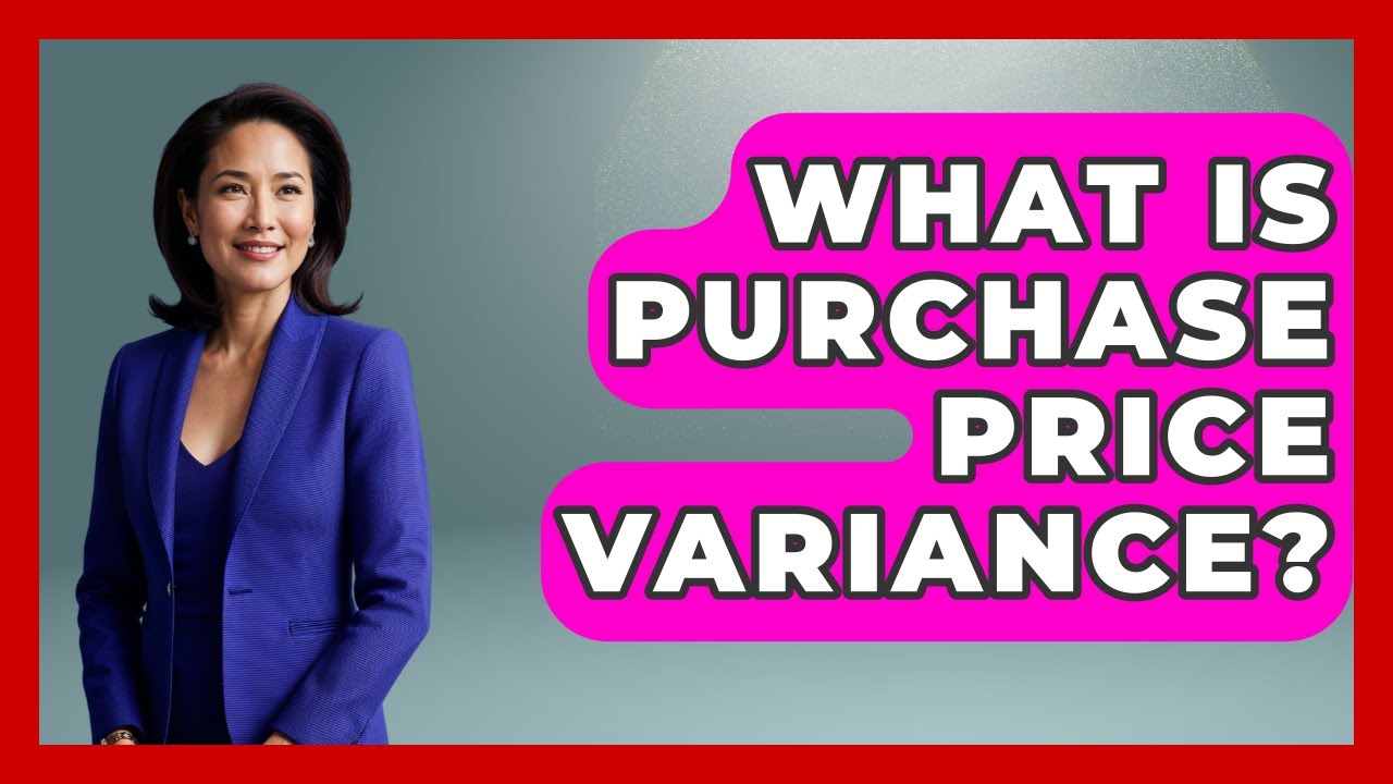 What Is Purchase Price Variance? - Tax and Accounting Coach - YouTube