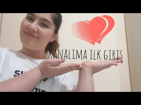 KANALIMIN İLK VIDEOSU|YOUTUBE İLK GİRİŞ|YOUTUBE