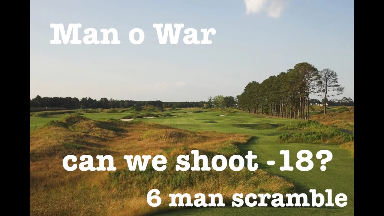 Can we shoot -18 in a 6 man scramble on Man O War at Glen Riddle Golf ...