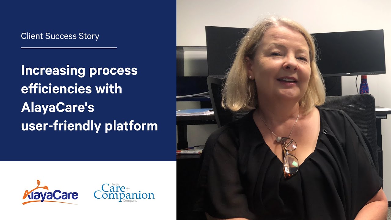 Perth Care & Companion Company: Increasing process efficiencies with ...