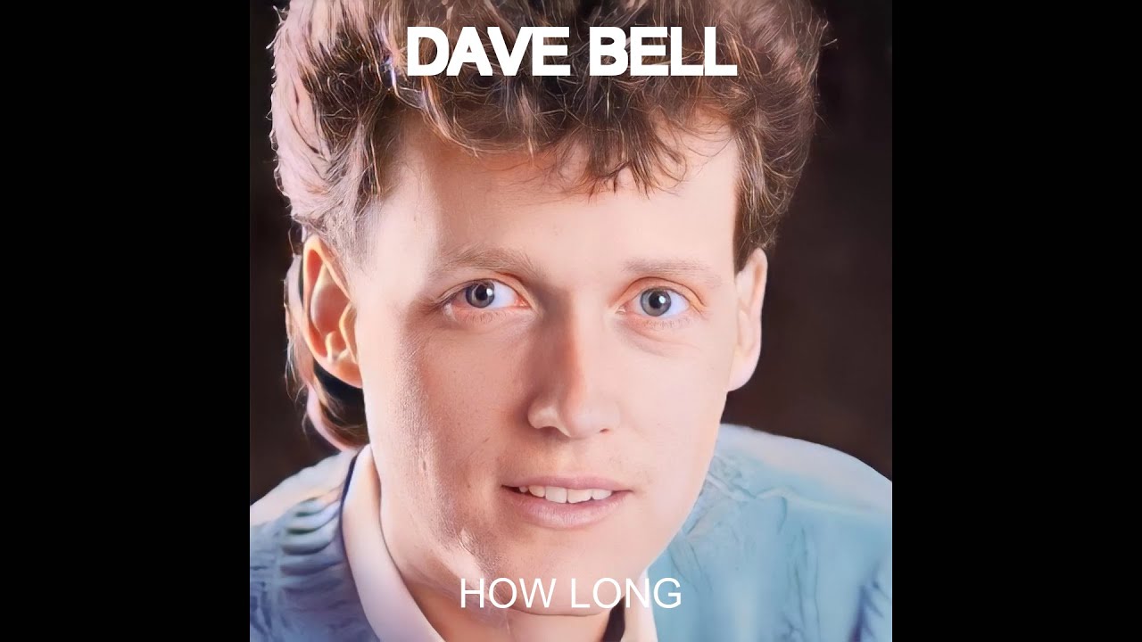 Dave Bell - How Long - YouTube