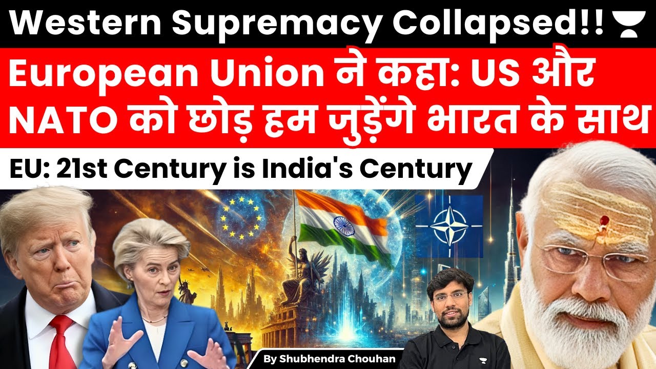 Western Supremacy Collapsed, EU Realign it's Strategy toward India ...
