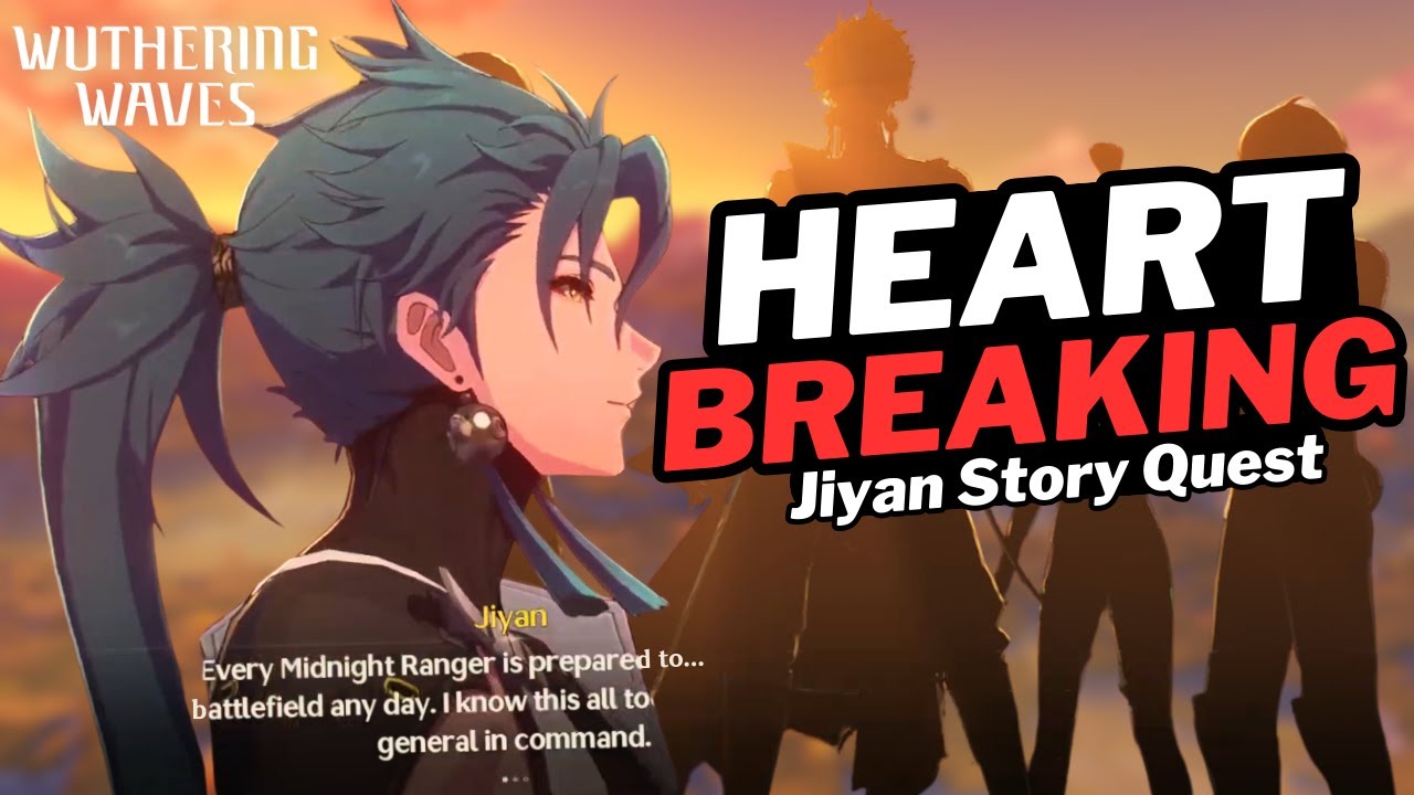 JIYAN STORY QUEST WAS HEARTBREAKING || Wuthering Waves - YouTube