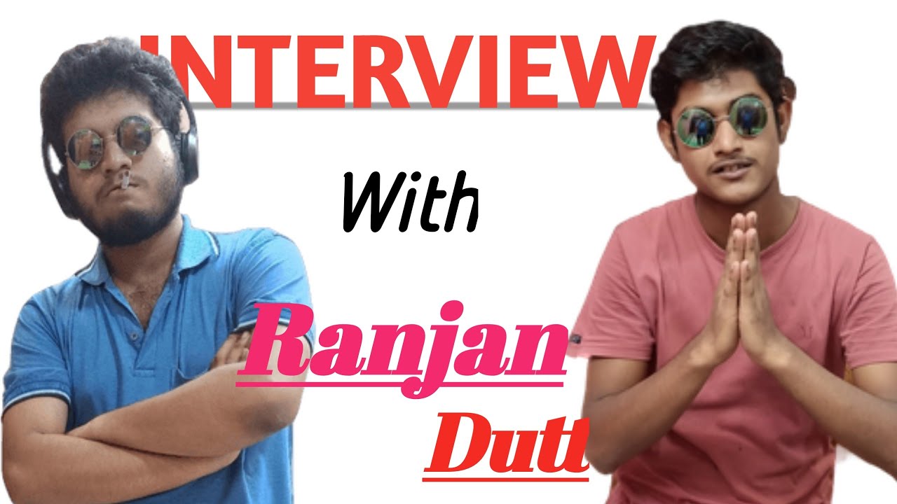 Interview with Ranjan Dutt😂😂😂 - YouTube