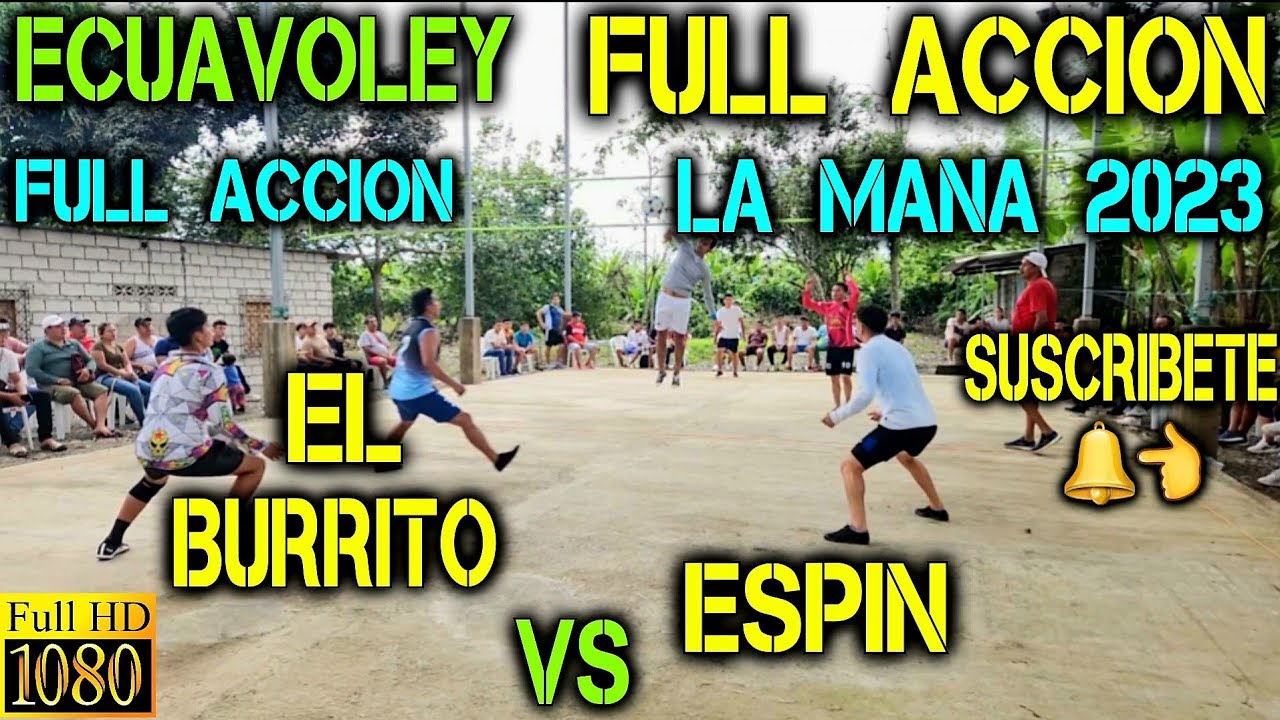 ECUAVOLEY EL BURRITO VS ESPIN / FULL ACCION 🔥 EN LA MANA 2023 ⚡️ - YouTube