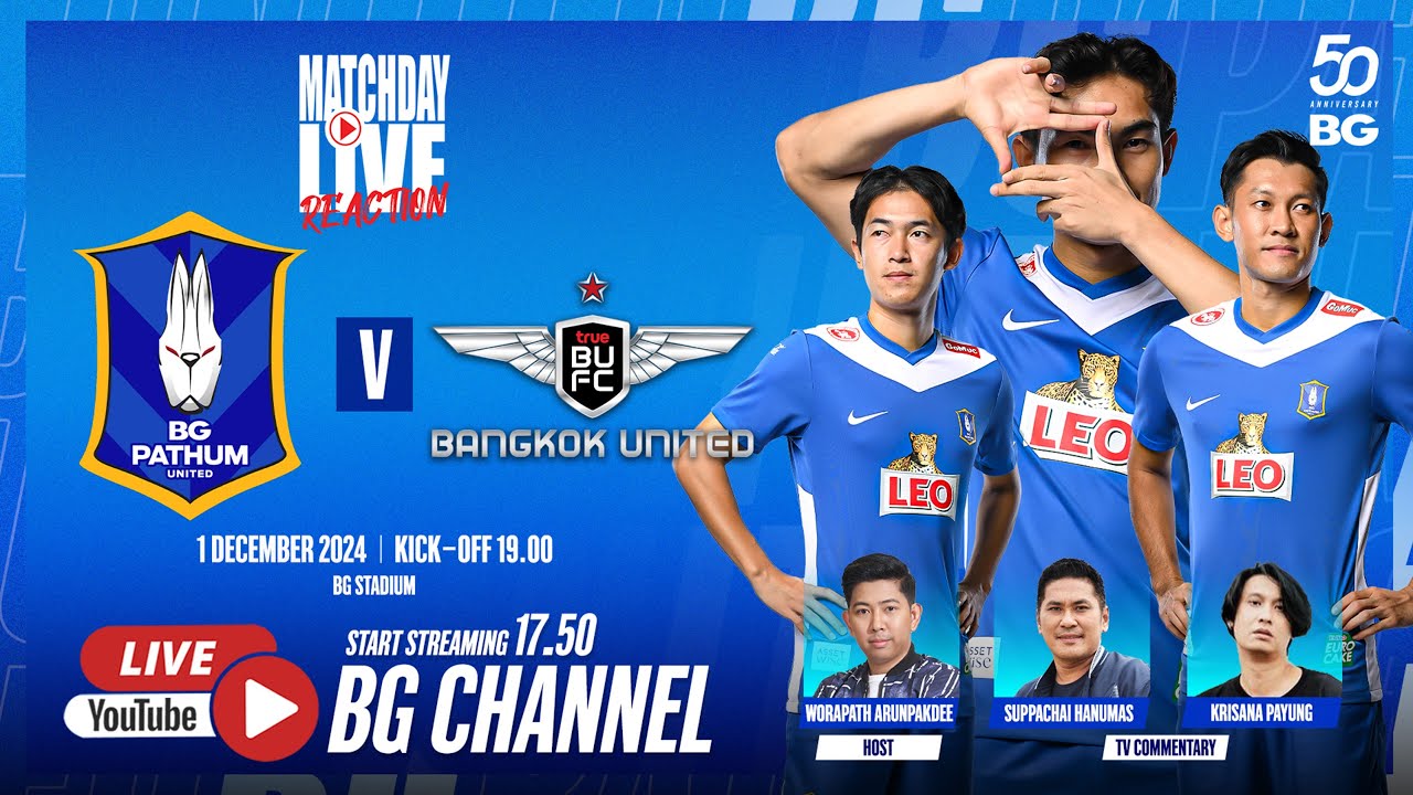 MATCHDAY LIVE REACTION : BG PATHUM UNITED vs TRUE BANGKOK UNITED | THAI LEAGUE 1 2024/25 (MW15 ...