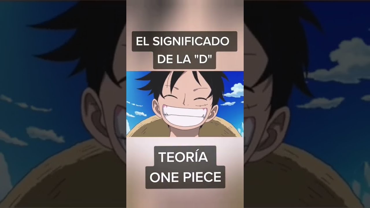 El significado de la "D" en ONE PIECE #shorts #onepiece #luffy #anime ...