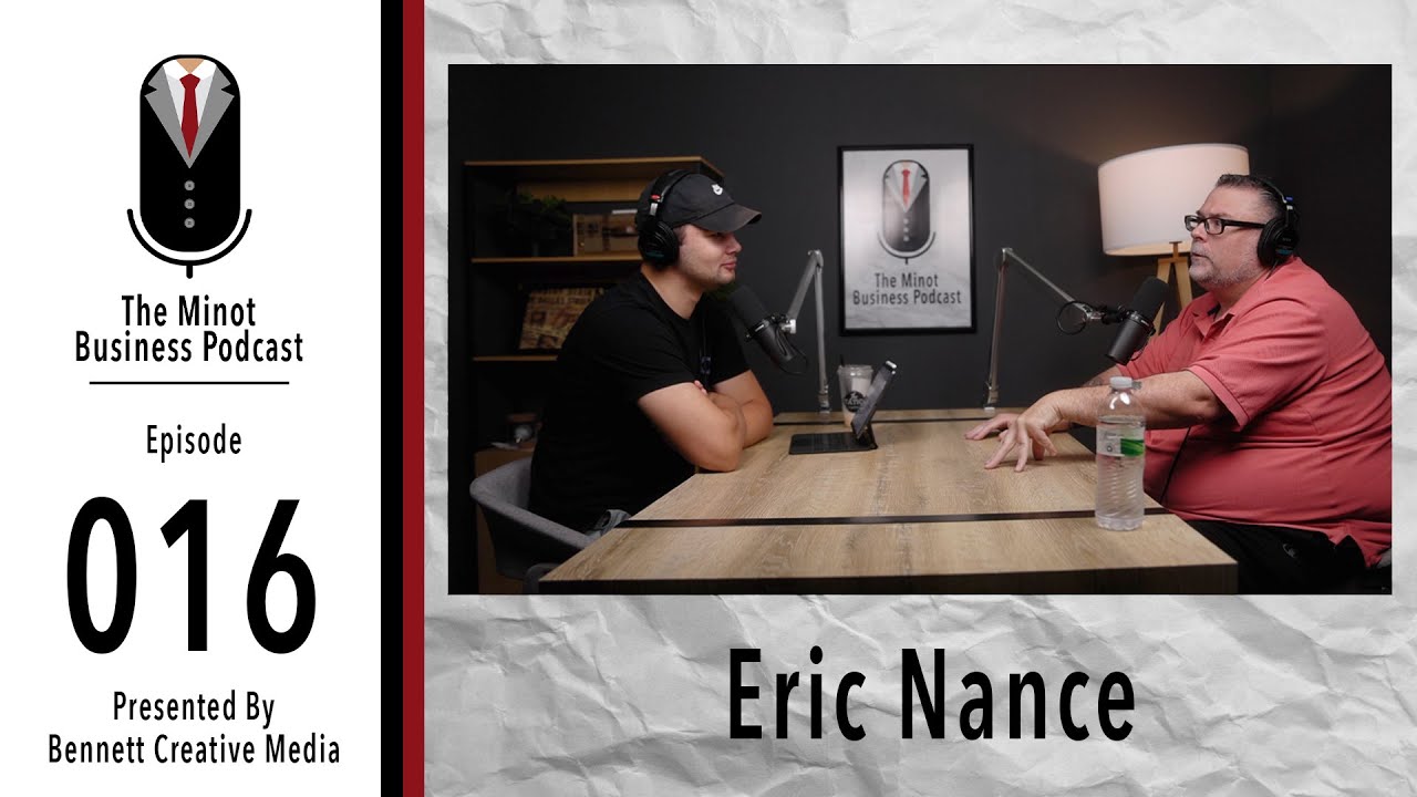 Eric Nance | The Minot Business Podcast 016 - YouTube