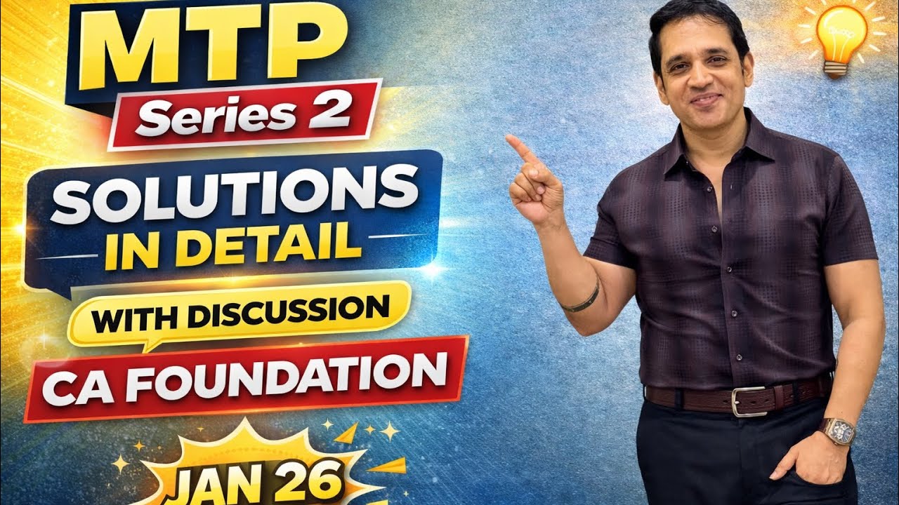 MTP Series 2 | CA Foundation Jan 2026 | Full Solutions with Detailed ...