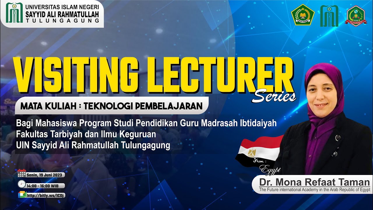 (VISITING LECTURER) Mata Kuliah TEKNOLOGI PEMBELAJARAN, Speakers: Dr. Mona Refaat Taman from ...