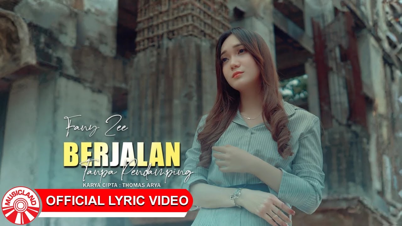 Fany Zee - Berjalan Tanpa Pendamping [Official Lyric Video HD] - YouTube