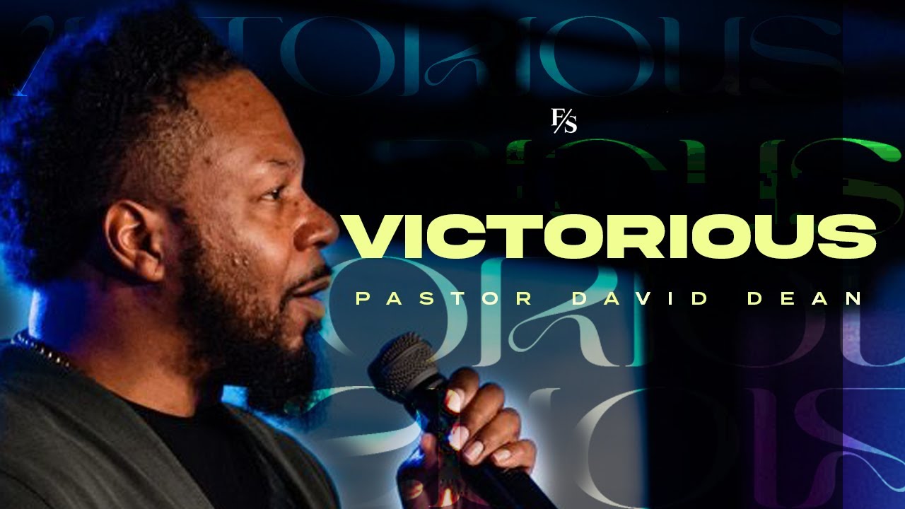 VICTORIOUS | Pastor David Dean II - YouTube