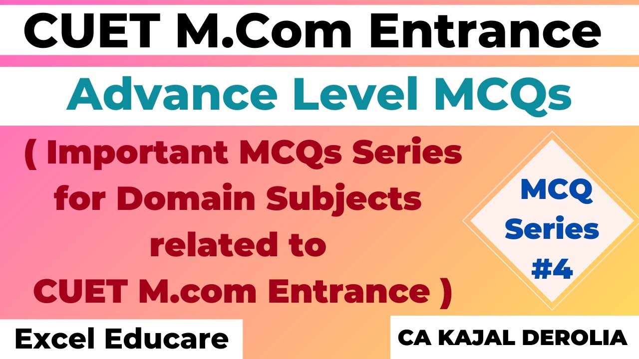 Important MCQs | Advance MCQs on Domain Subjects | CUET M.Com Entrance ...