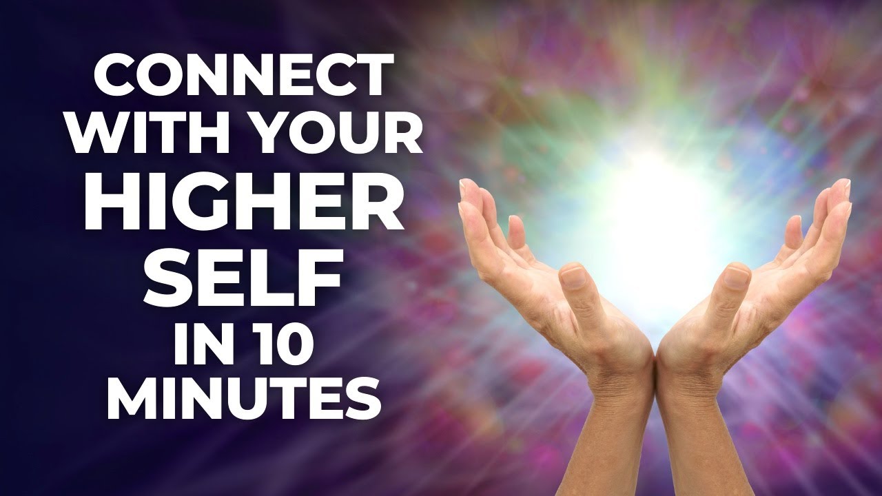 How to Connect with Your HIGHER SELF in 10 Minutes | Bob Baker ...