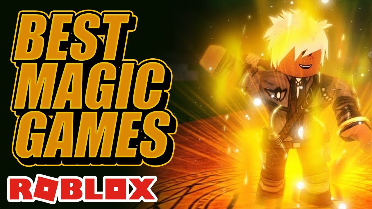 Top 10 Roblox Magic Games - YouTube