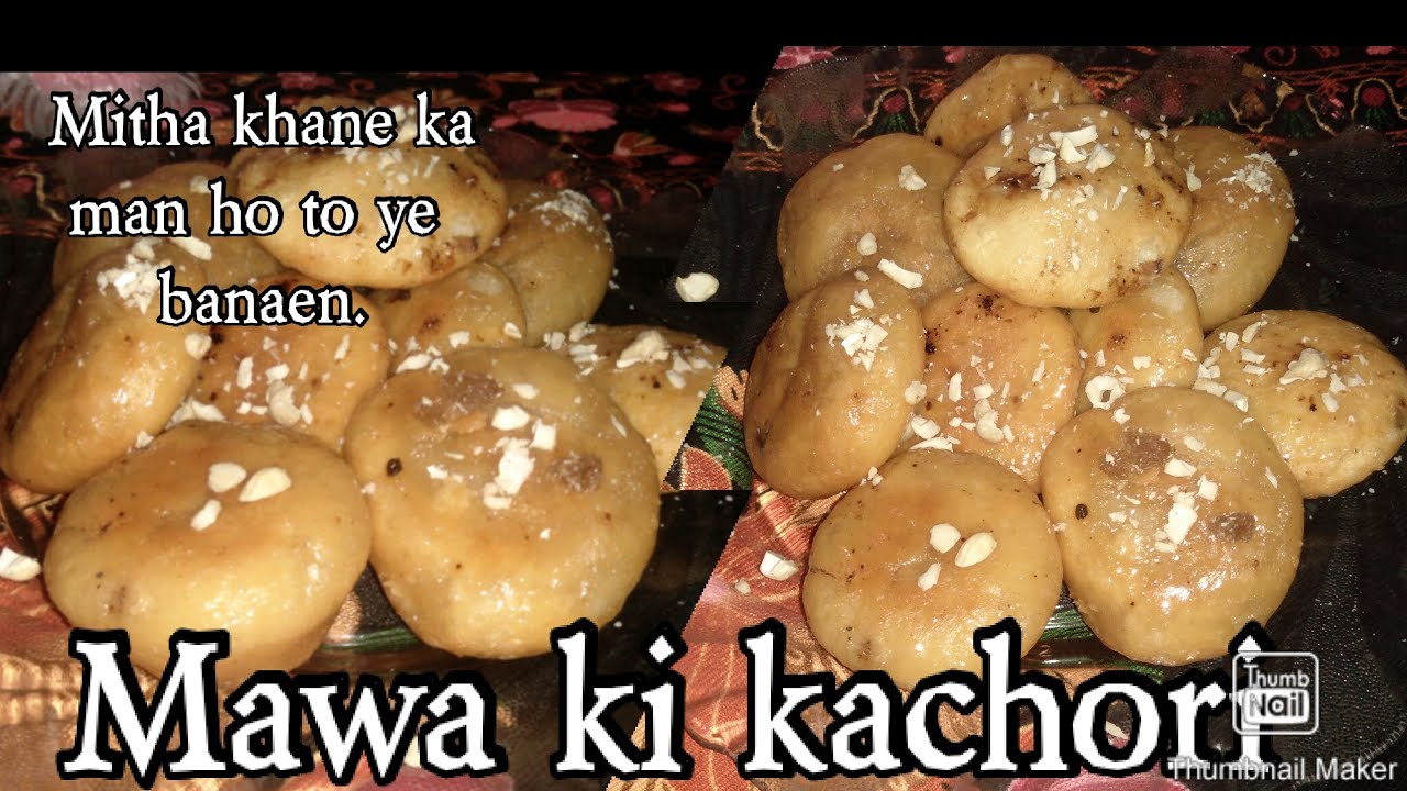 Mawa ki kachori/kuch mitha khane ka man ho to - YouTube