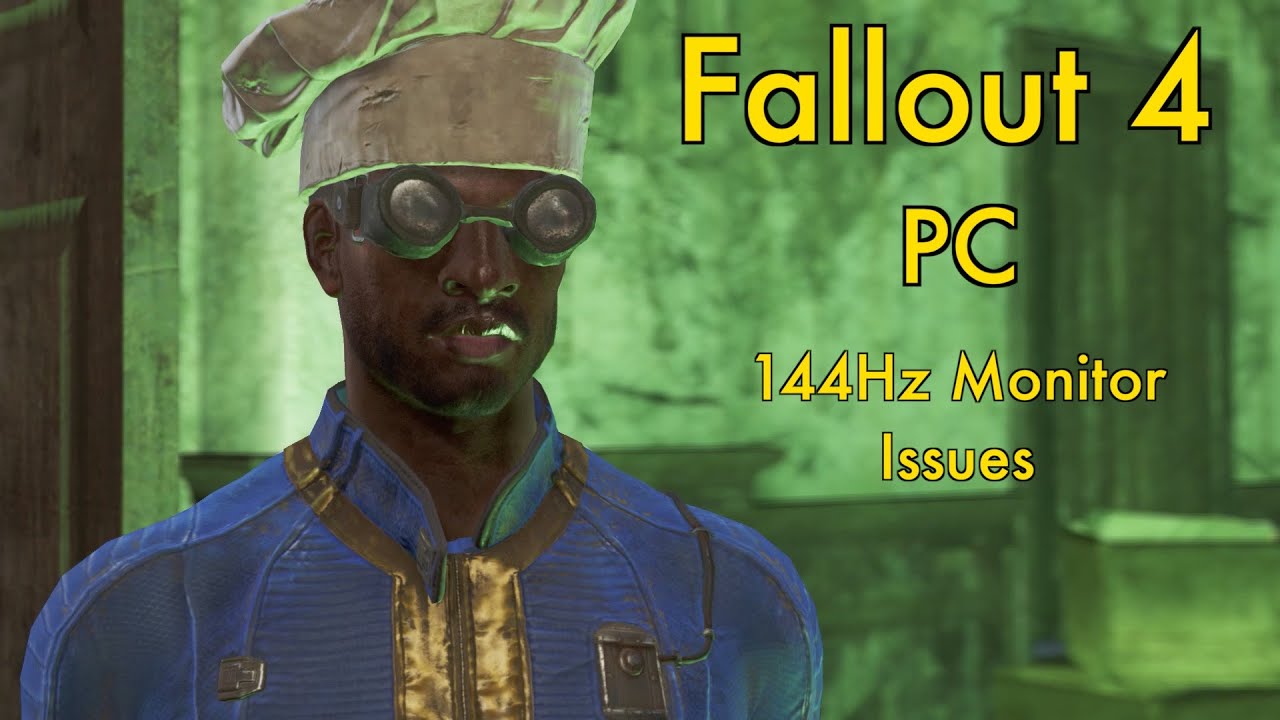 Fallout 4 PC - 144Hz Monitor Issues - YouTube
