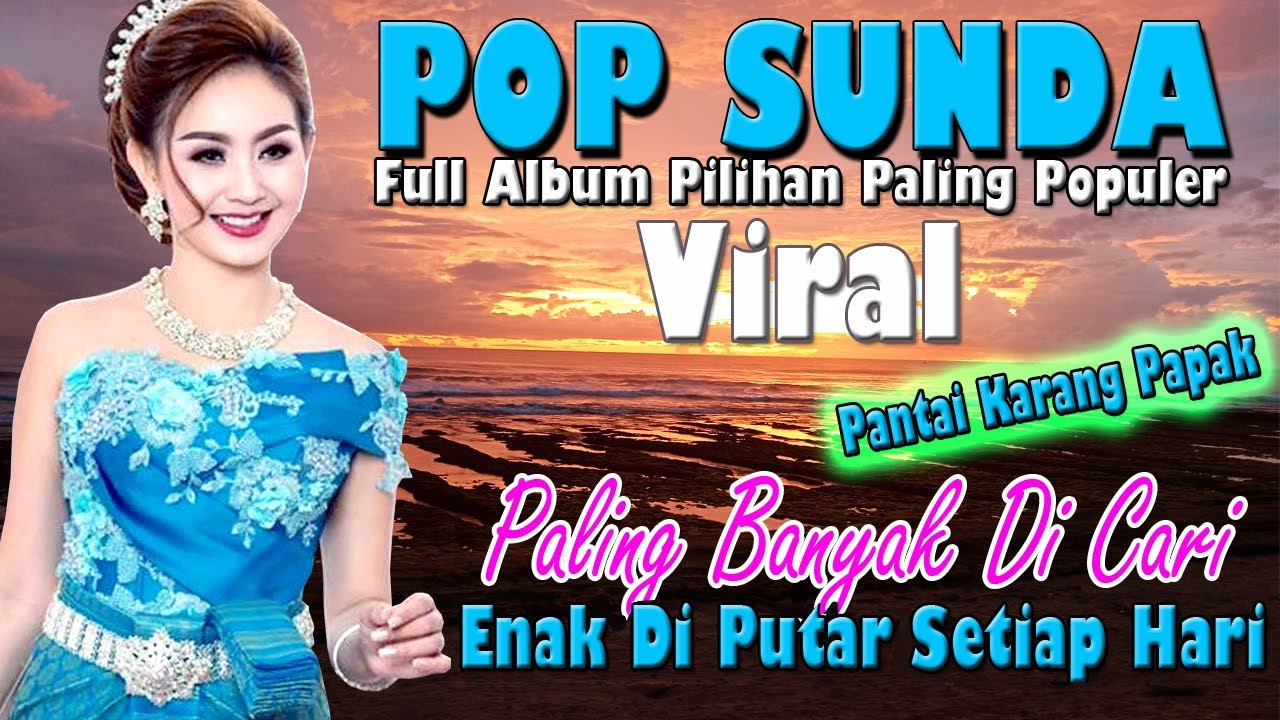 POP SUNDA LAWAS FULL ALBUM TERPOPULER || LAGU SUNDA ENAK DI DENGAR ...