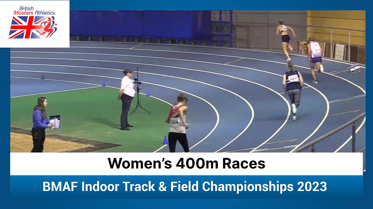 BMAF Indoor Championships 2023 - Women’s 400m Races - YouTube