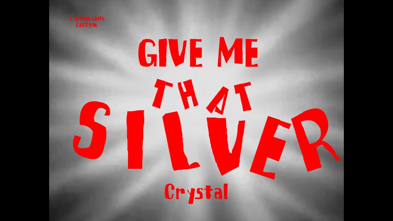 Give me that Sliver Crystal - Screen Gems Cartoons - YouTube