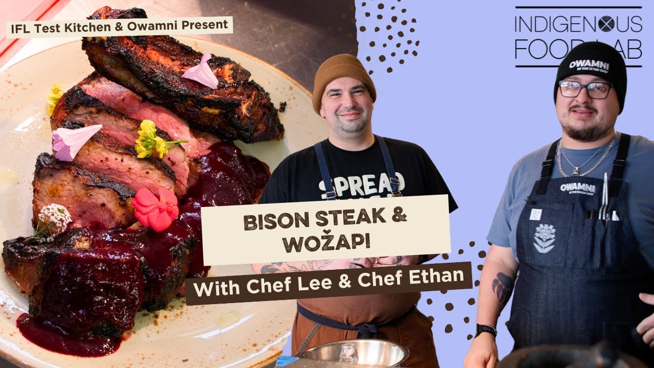 Bison Steak and Wožapi - Chef Lee Grant & Chef Ethan Denny-Broker - YouTube