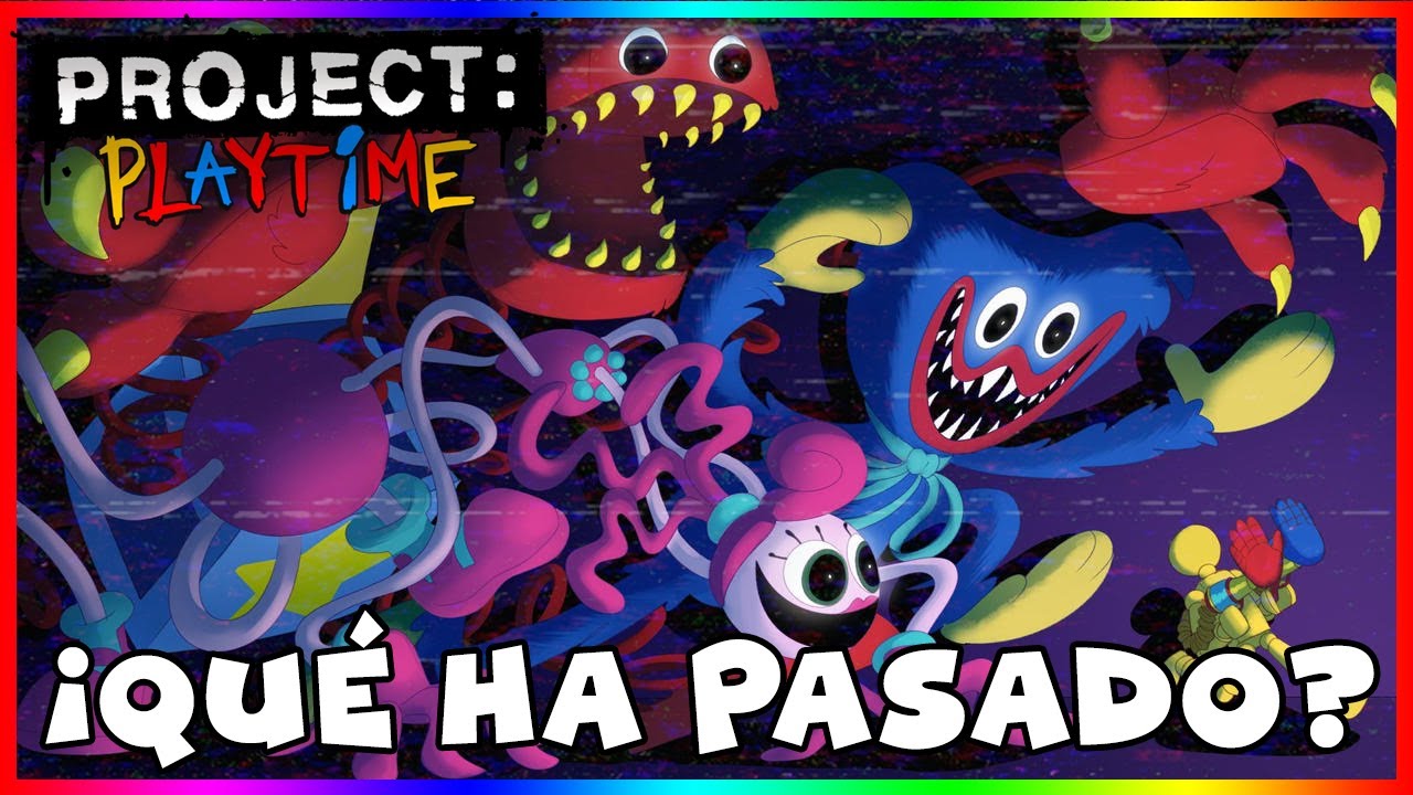 ¡QUÉ HA PASADO CON PROJECT PLAYTIME? ¿ABANDONADO PARA SIEMPRE? - YouTube