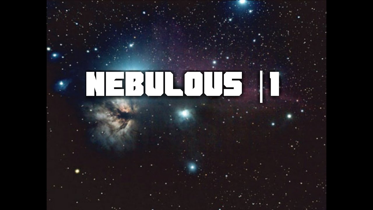 Nebulous #1 - YouTube