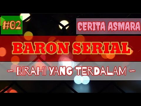 BIRAHI YANG TERDALAM || CERITA ASMARA || BARON SERIAL #02 || GOLD ...