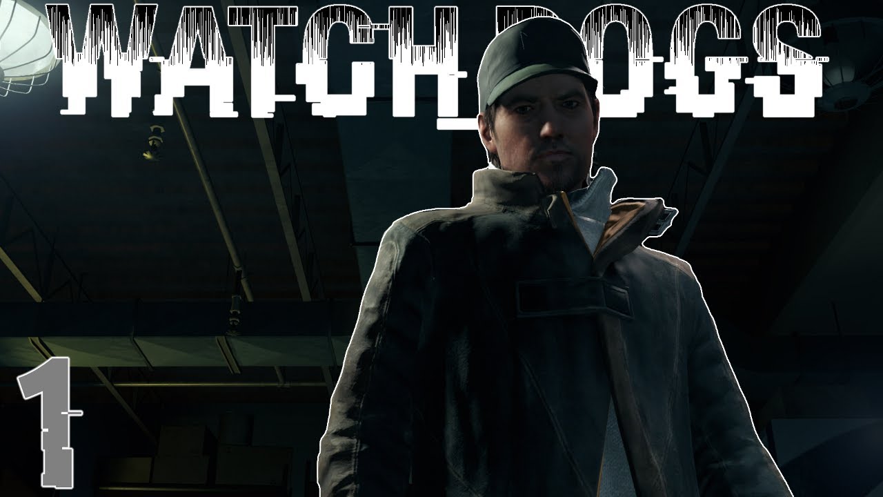 Hacker, Vigilante, and Maniac | Watch_Dogs #1 - YouTube