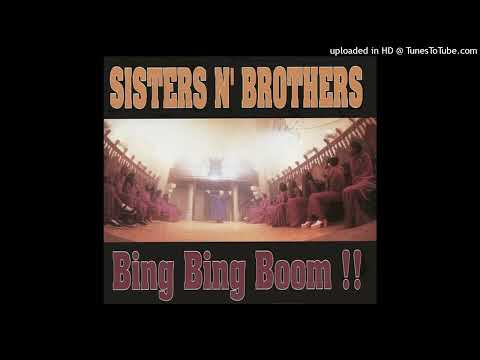 Sisters N' Brothers - Bing Bing Boom !! (Ragga Live Mix)