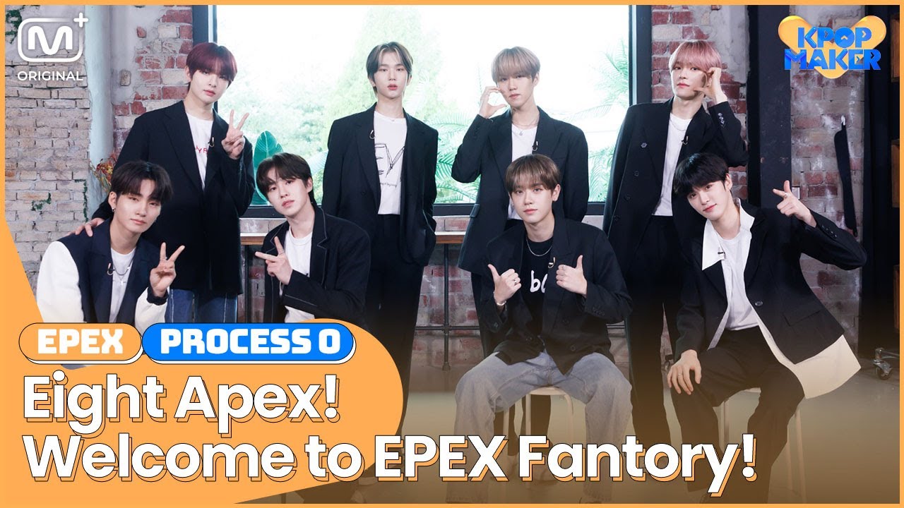 [KPOP Maker] EPEX l PROCESS 0 l Eight Apex! Welcome to EPEX Fantory! - YouTube