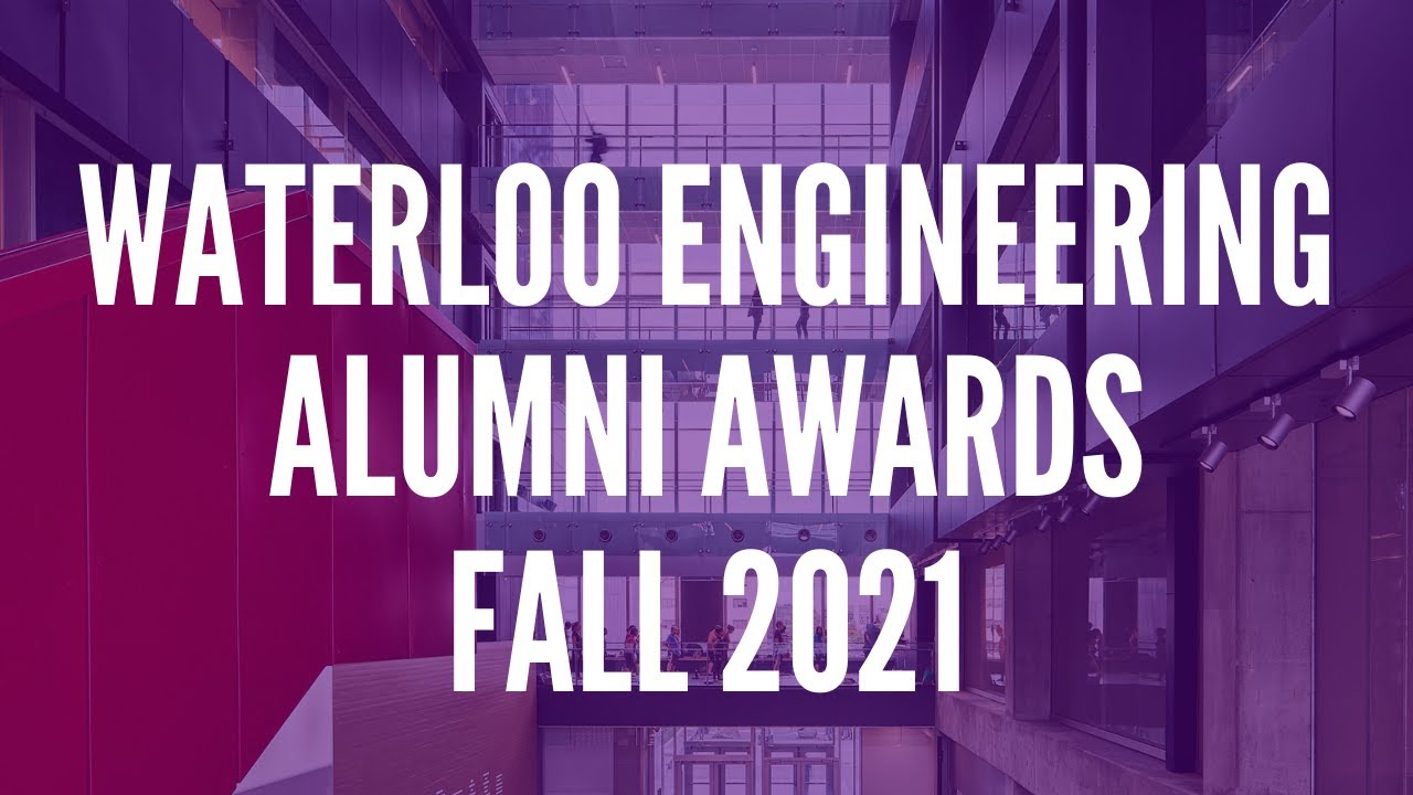 Waterloo Engineering Alumni Awards Video Fall 2021 - YouTube