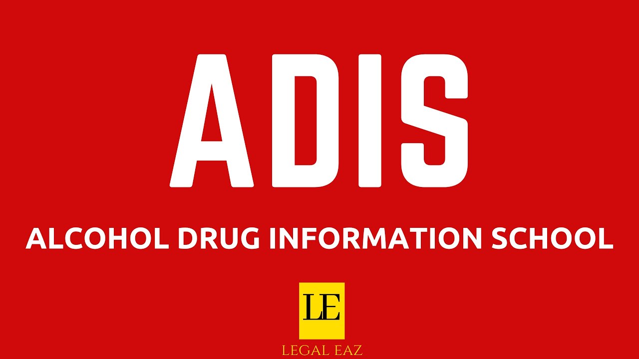 ADIS - Alcohol Drug Information School may be required for your DUI ...