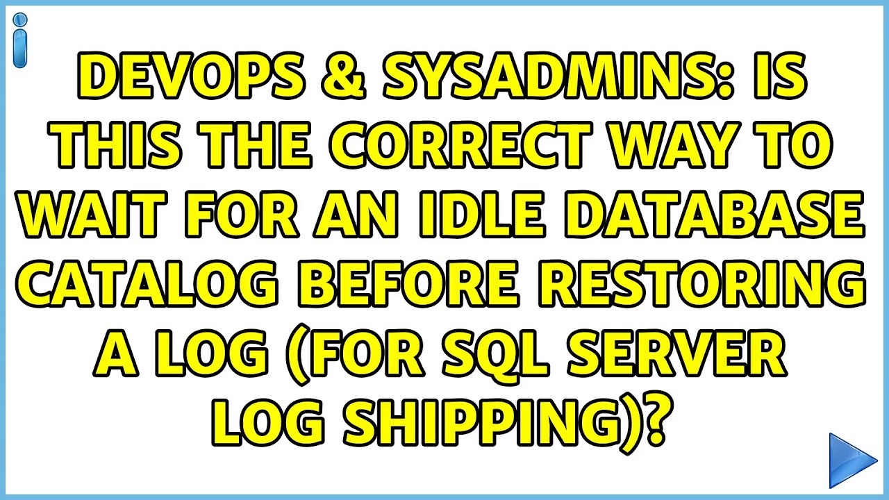 Is this the correct way to wait for an idle database catalog before ...