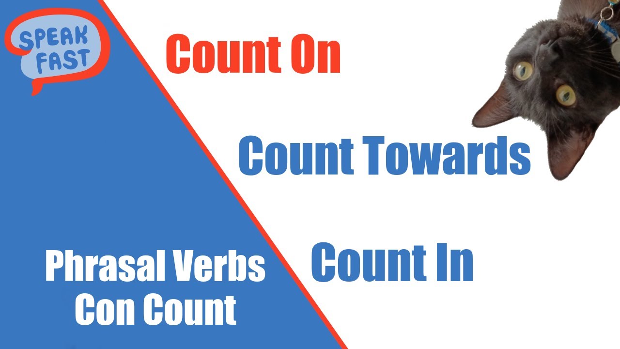 Count In, Count On, Count Off Todos los Phrasal Verbs con Count - YouTube