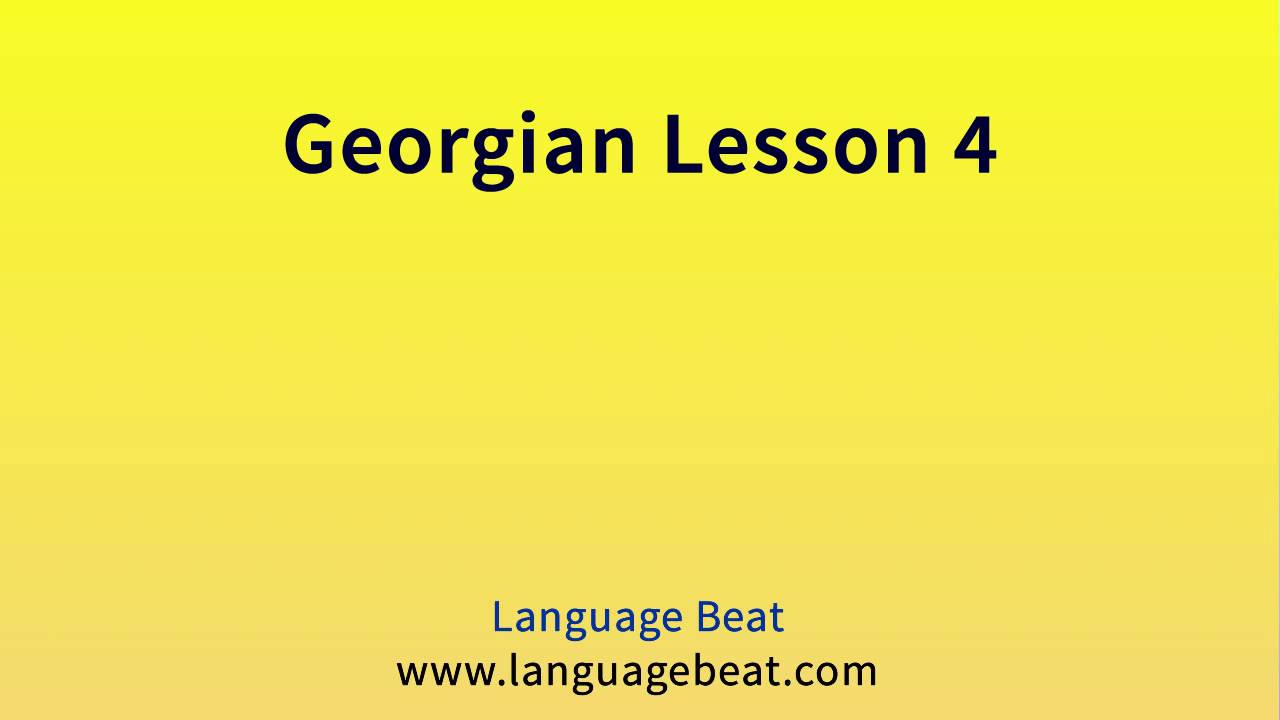 Learn Georgian : Lesson 4 - Georgian Phrases for Beginners - YouTube