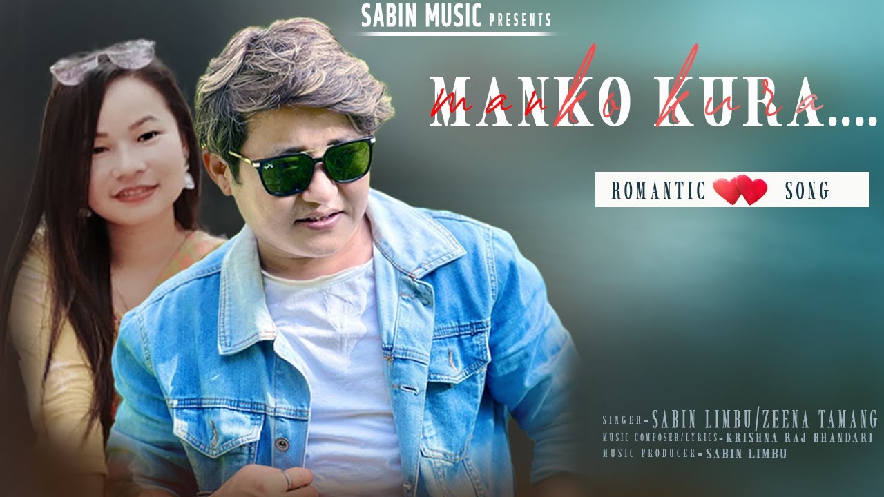 MANKO KURA | SABIN LIMBU/ZEENA TAMANG - YouTube