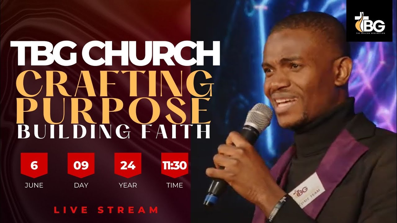 TBG Church | Crafting Purpose Building Faith | 23 - 06 - 2024 - YouTube