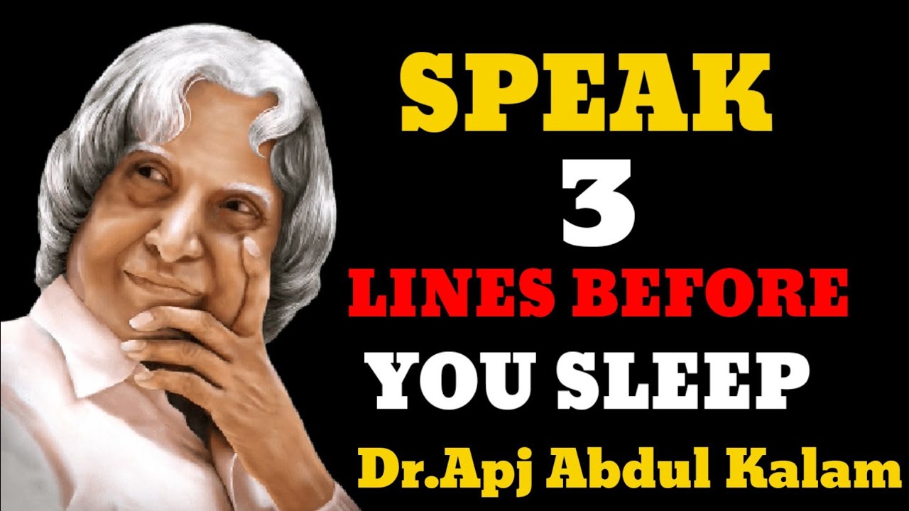 Speak 3 Lines Before You Sleep apjabdulkalam abdulkalam YouTube Speak 3 Lines Before You Sleep apjabdulkalam abdulkalam YouTube